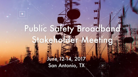 Public Safety Broadband Stakeholder Meeting Teaser | NIST