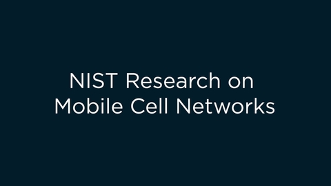 NIST Research on Mobile Cell Networks | NIST
