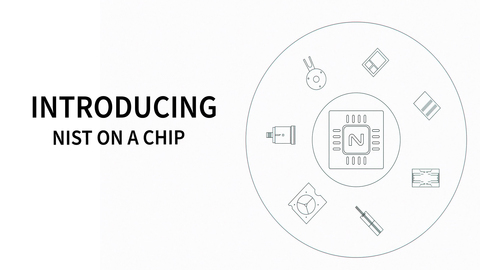 Introducing NIST on a CHIP | NIST