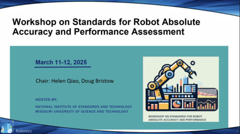 Workshop on Standards for Robot Absolute Accuracy and Performance ...