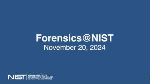 20241120_Forensics@NIST_Day3 | NIST
