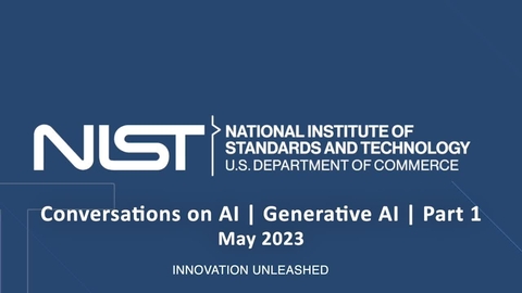 NIST Conversations on AI | Generative AI | Part One (Full Discussion ...