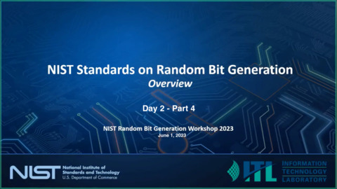 Random Bit Generation Workshop Part 4 | NIST