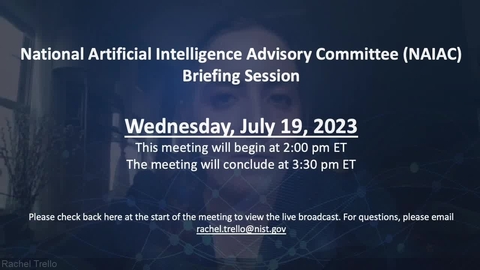 July 19, 2023 National Artificial Intelligence Advisory Committee Meeting | NIST