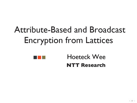 PEC-STPPA5 Invited talk 3: Attribute-Based and Broadcast Encryption from Lattices | NIST
