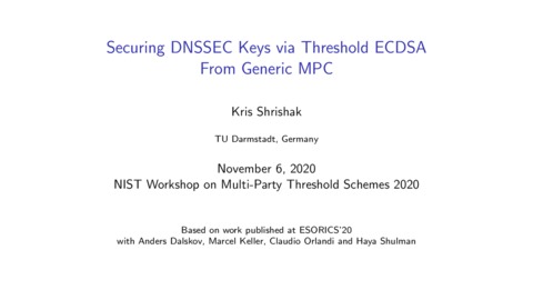 MPTS 2020 Talk 3a2: Securing DNSSEC Keys via Threshold ECDSA From ...