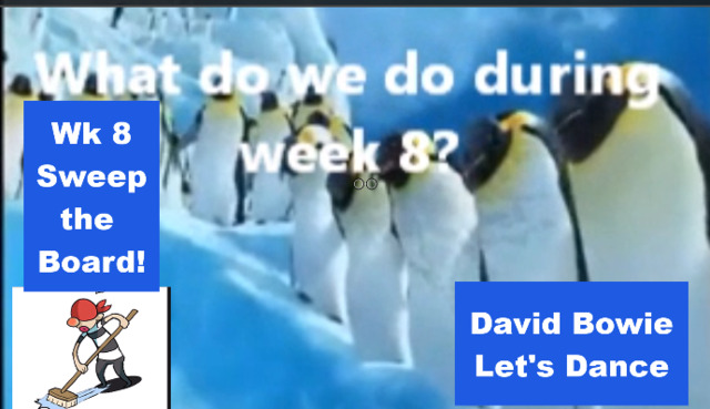 Wk 8 Sweep the Board