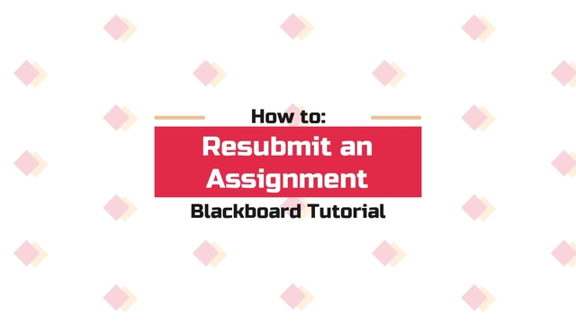 Resubmitting an Assignment