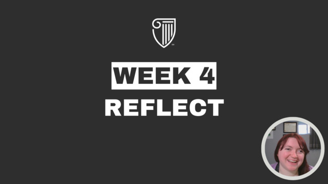 Week 4 Reflect